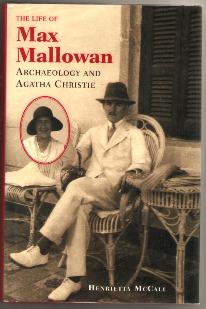 The Life of Max Mallowan: Archeology and Agatha Christie